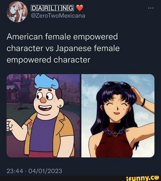@ZeroTwoMexicana American female empowered character vs Japanese female ...