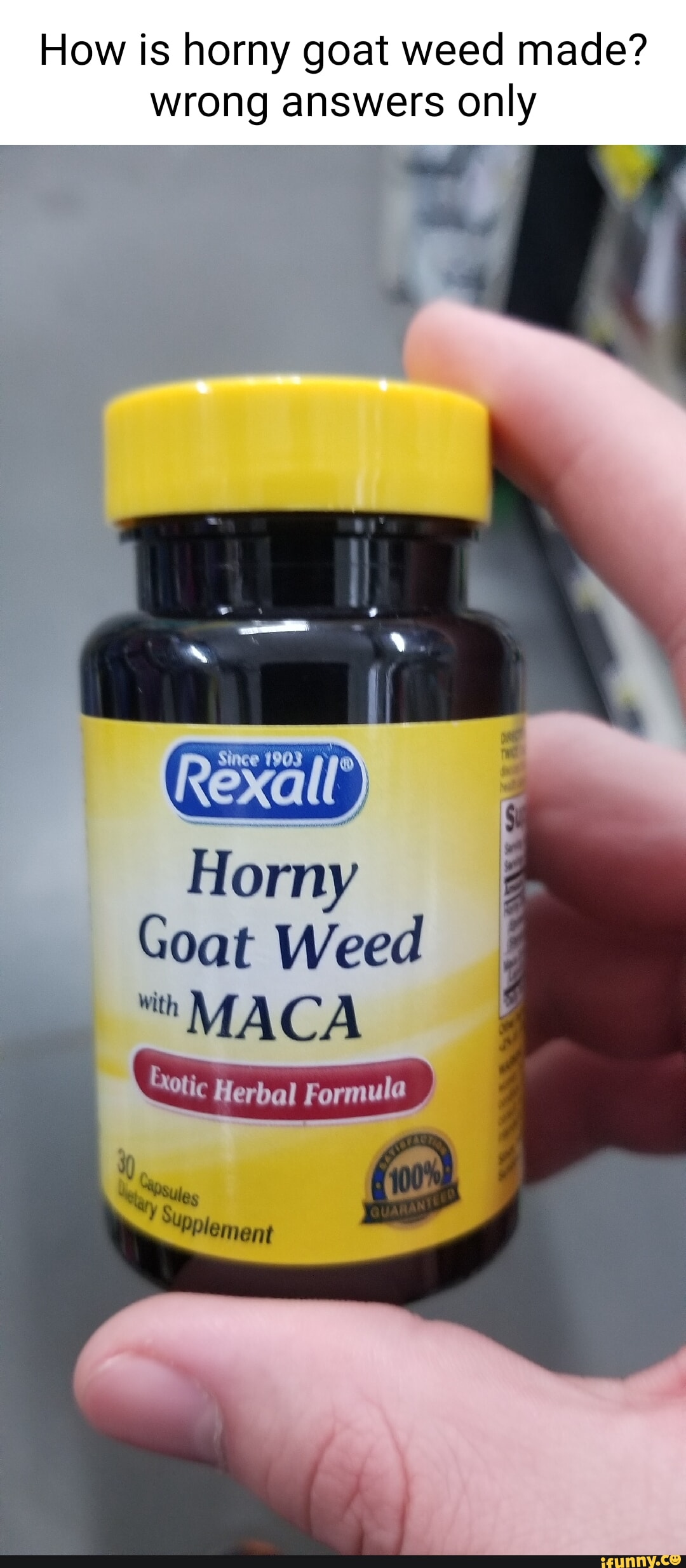 How is horny goat weed made? wrong answers only Rexall') Horny Goat ...