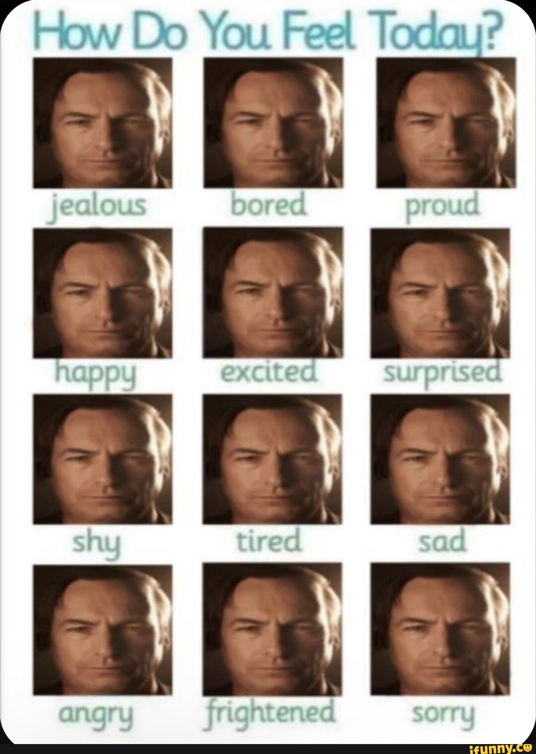 How Do You Feel Todau: proud happy excited sorru - iFunny