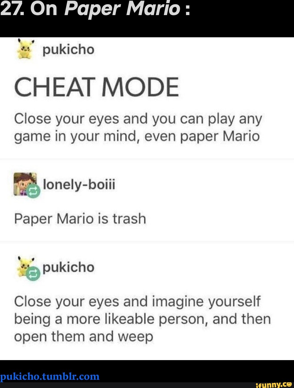 27. On Paper Mario: CHEAT MODE Close your eyes and you can play any ...