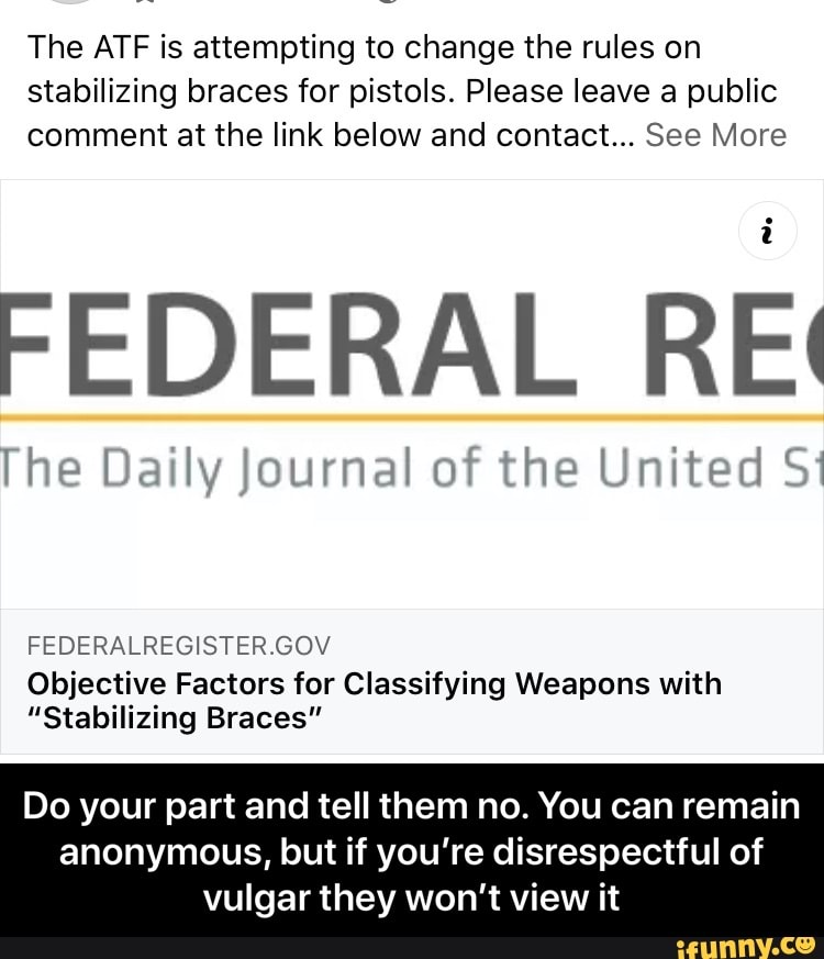 The ATF is attempting to change the rules on stabilizing braces for pistols. Please leave a ...