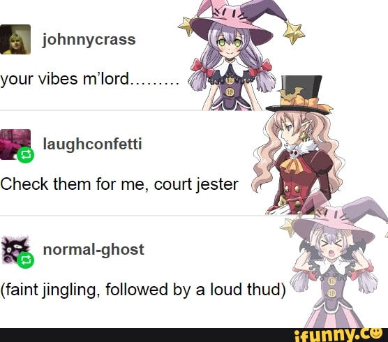I johnnycrass your vibes milord......... Check them for me, court ...