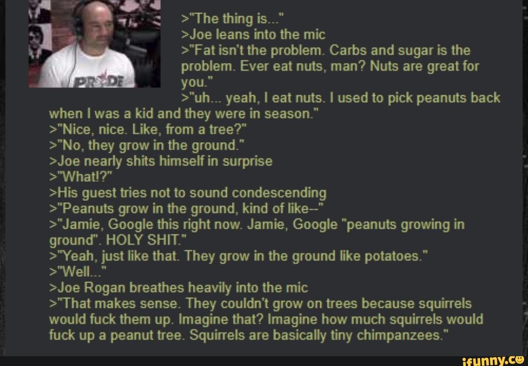 Os >"The thing is..." >Joe leans into the mic >"Fat isn't the problem ...