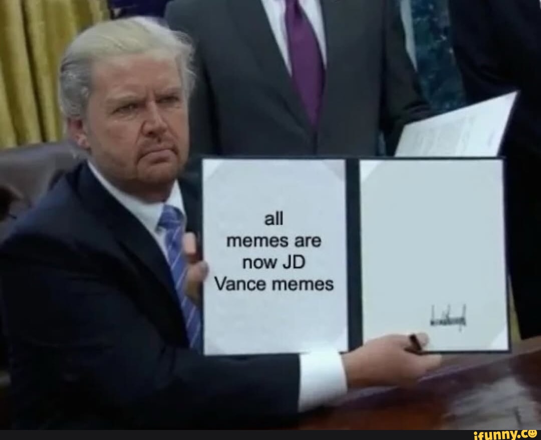 All memes are now JD Vance memes - iFunny