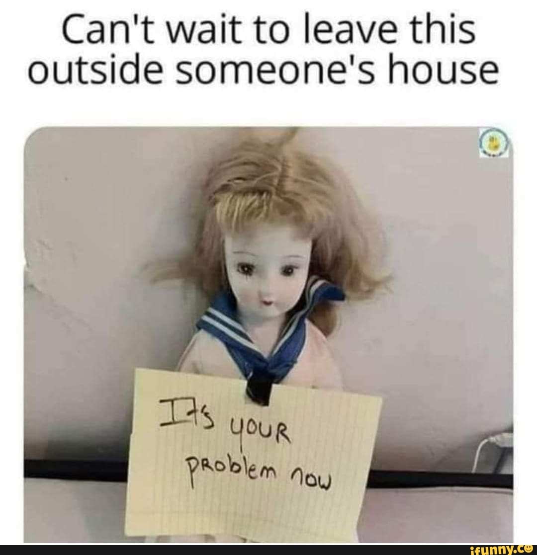 Creepydoll memes. Best Collection of funny Creepydoll pictures on iFunny