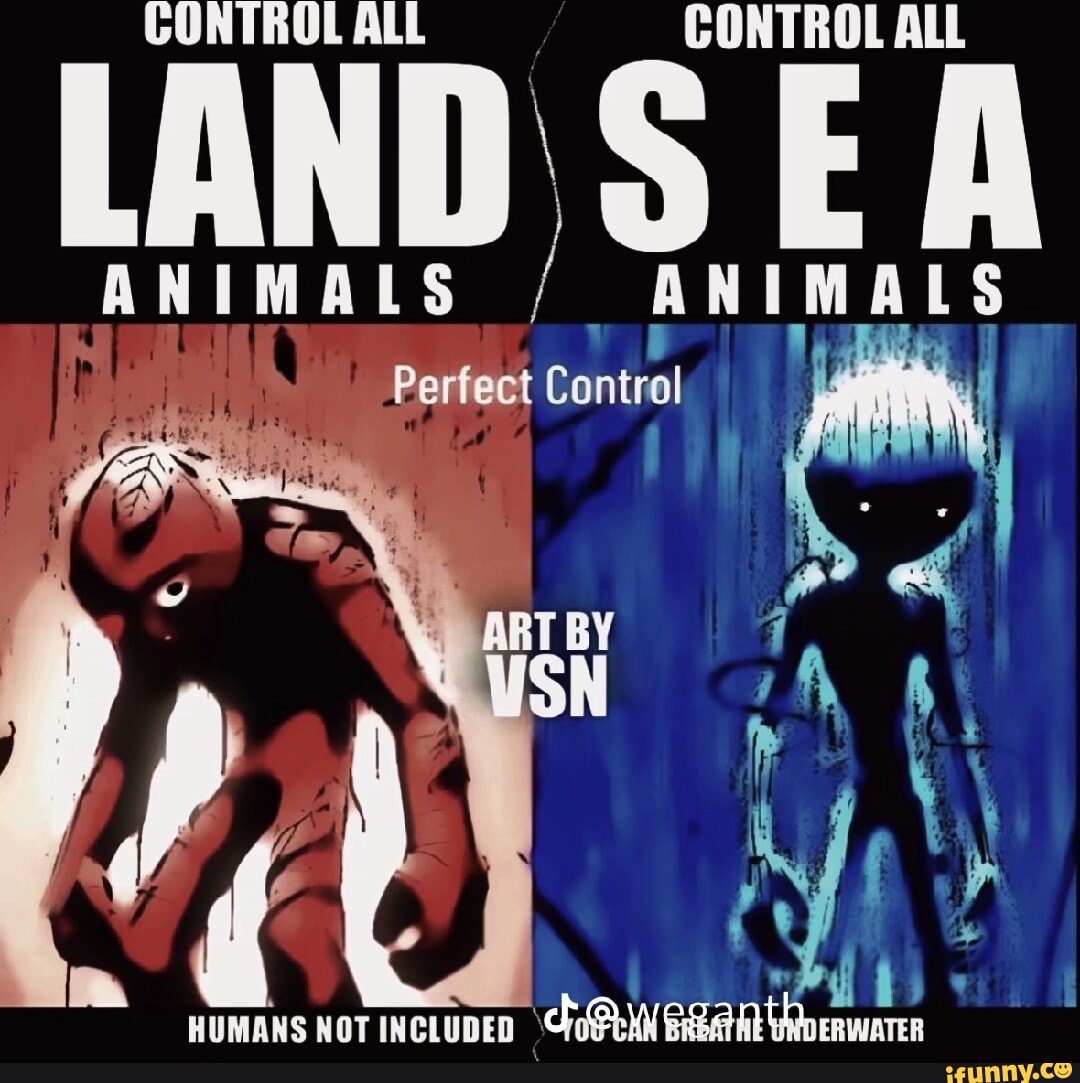 CONTROL ALL CONTROL ALL LANDS EA ANIMALS ANIMALS Perfect Control HUMANS ...