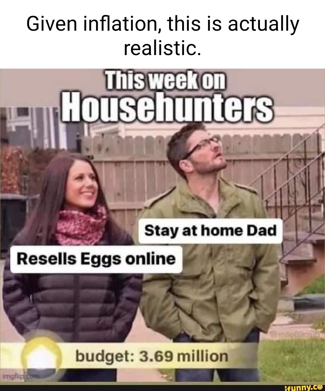 Given inflation, this is actually realistic. Week on Househunters I ...