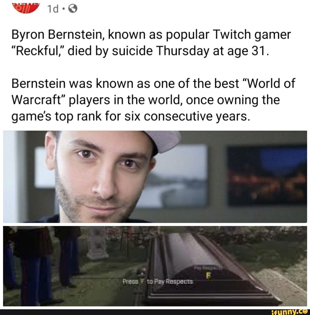 Byron Bernstein, known as popular Twitch gamer "Reckful," died by ...