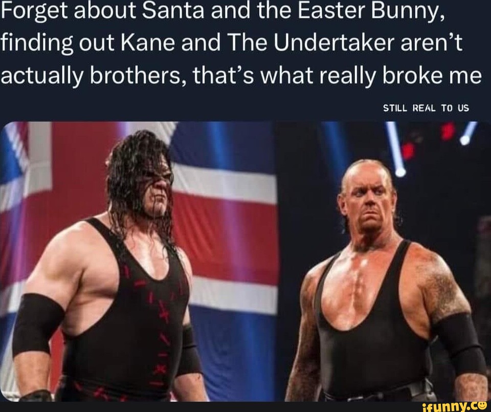 Kane And Undertaker Actually Brothers