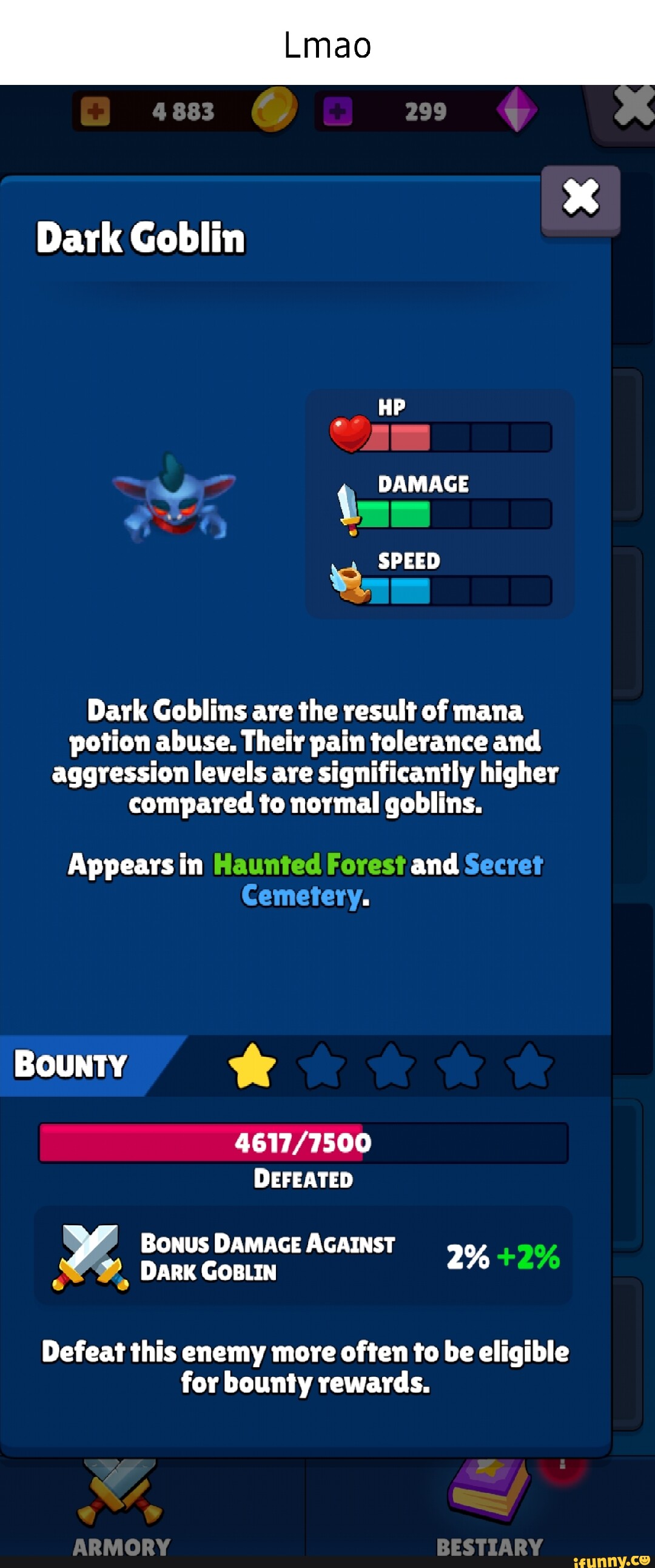 4883 299 Dark Goblin HP DAMAGE SPEED Dark Goblins are the result of ...