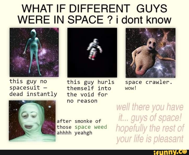 Spacesuit memes. Best Collection of funny Spacesuit pictures on iFunny