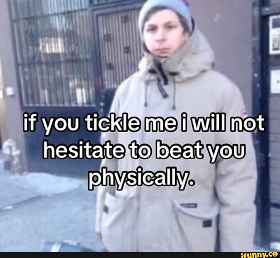 Tickle memes. Best Collection of funny Tickle pictures on iFunny