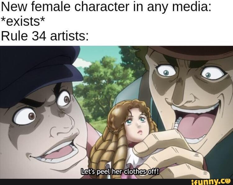 New female character in any media: *exists* Rule 34 artists: - iFunny
