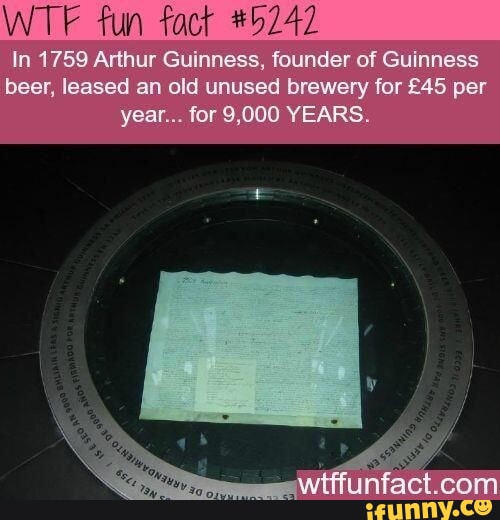 WE fun fact #5242 In 1759 Arthur Guinness, founder of Guinness beer ...