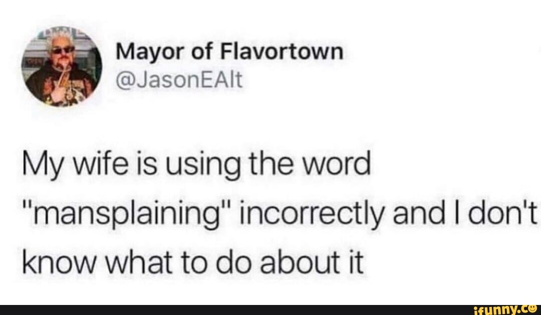 Mansplaining memes. Best Collection of funny Mansplaining pictures on ...