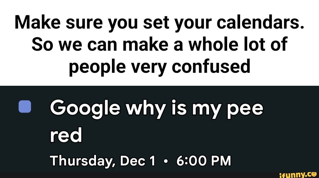 Calendars memes. Best Collection of funny Calendars pictures on iFunny