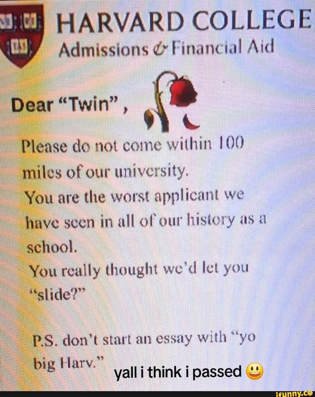 HARVARD COLLEGE Admissions Financial Aid Dear "Twin", Please do not ...