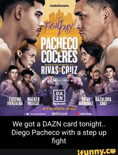PACHECO COCERES RIVAS CRUZ DA CAT ZN BASU We got DAZN card tonight ...