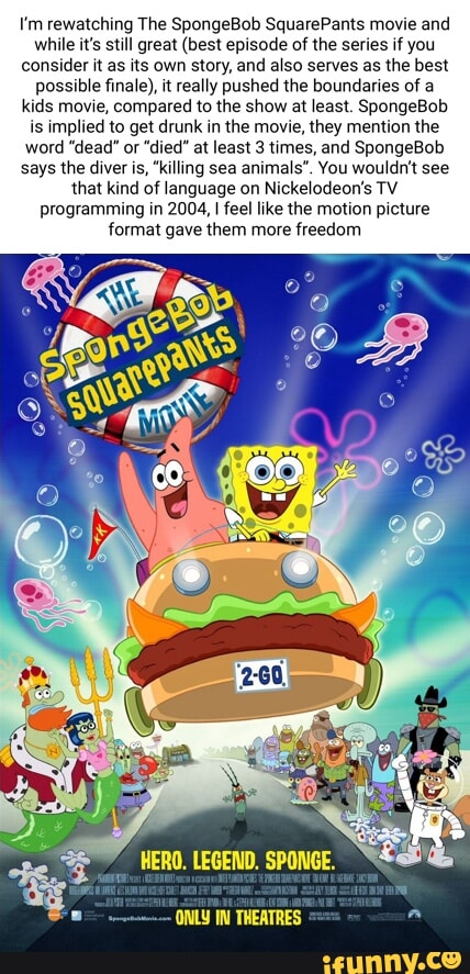 I'm rewatching The SpongeBob SquarePants movie and while it's still ...