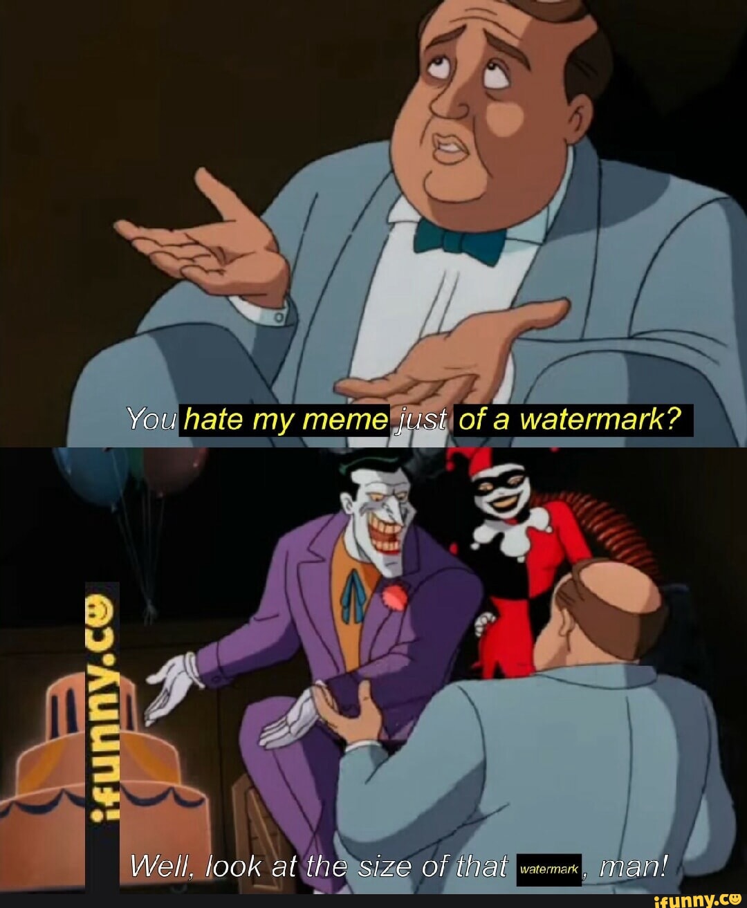 You just watermark? Well, jook at the size of that watermark man! - iFunny