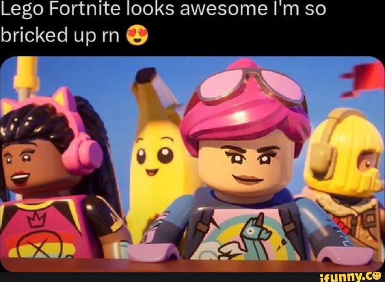 Lego Fortnite looks awesome so bricked up rn ON - iFunny