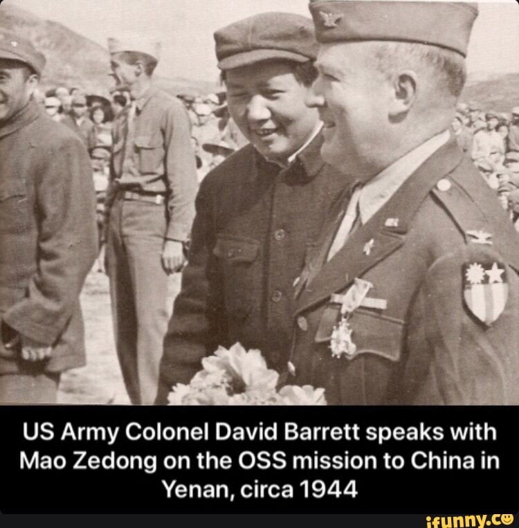 US Army Colonel David Barrett speaks with Mao Zedong on the OSS mission ...