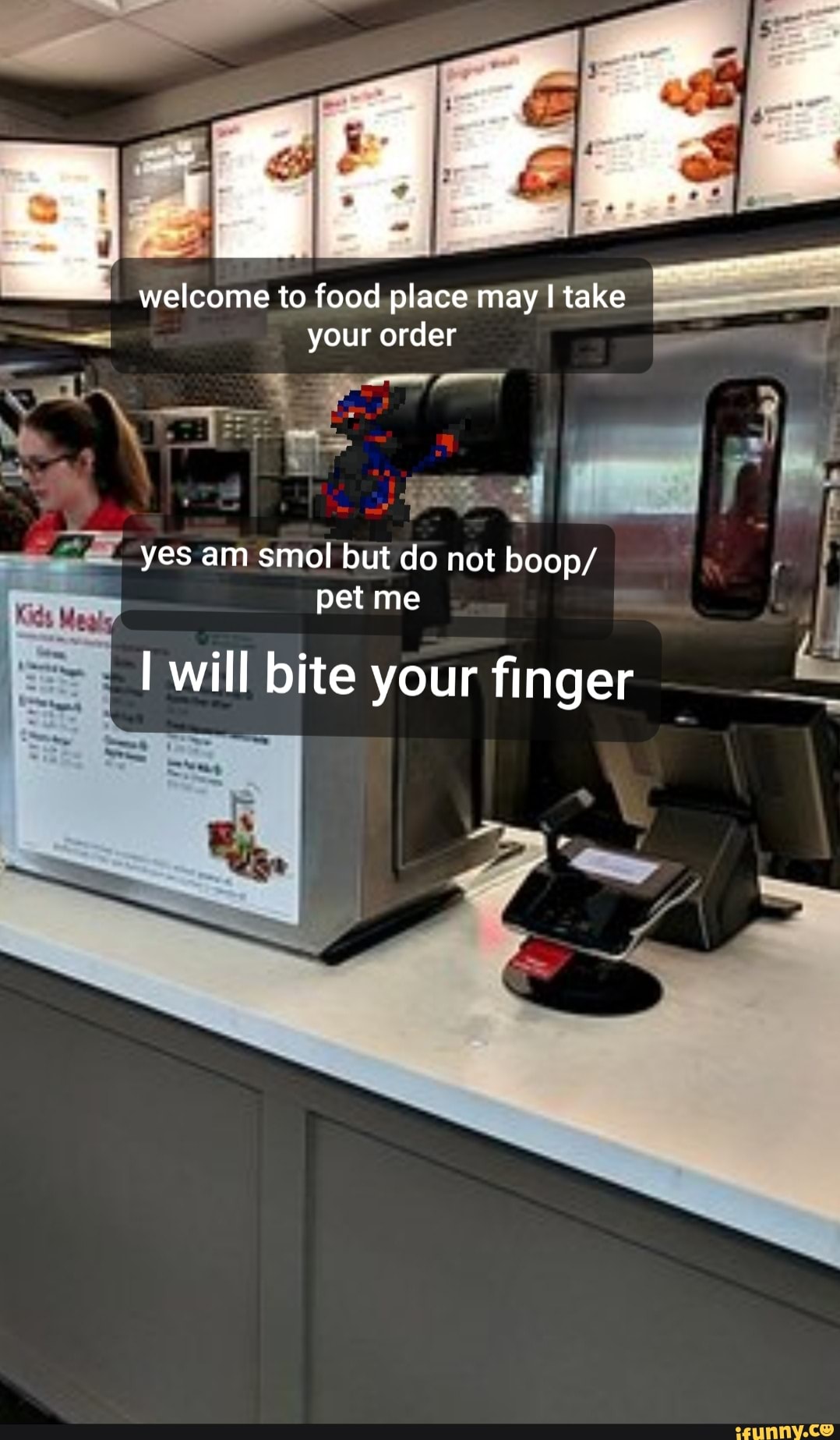 Welcome to food place may I take your order passe" yes am smol but do ...