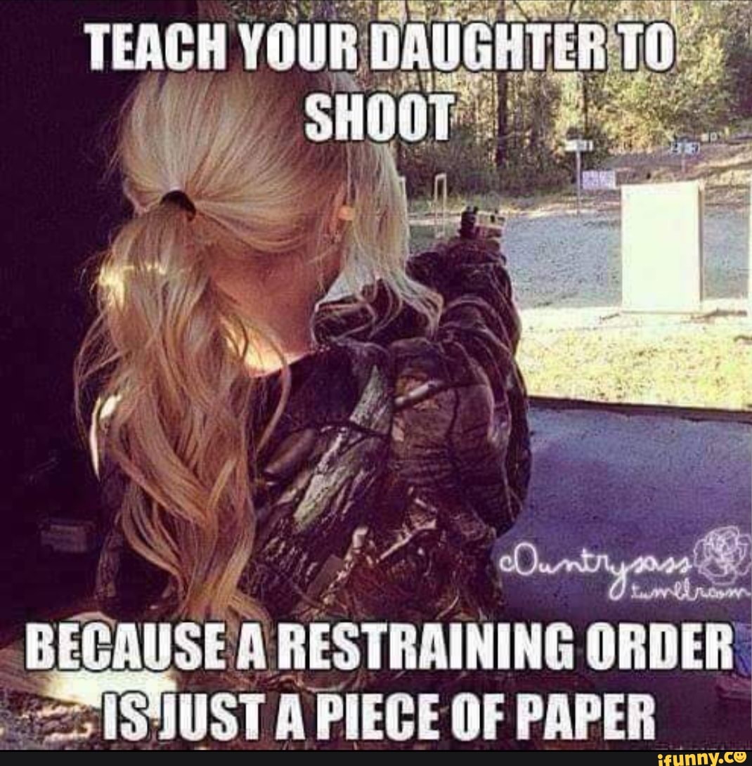 SHO BECAUSE! RESTRAINING ORDER = APIECE OF PAPER - iFunny