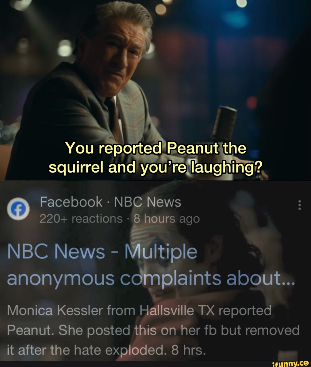You reported Peanutithe squirrel and you llaughing? Facebook NBC News ...