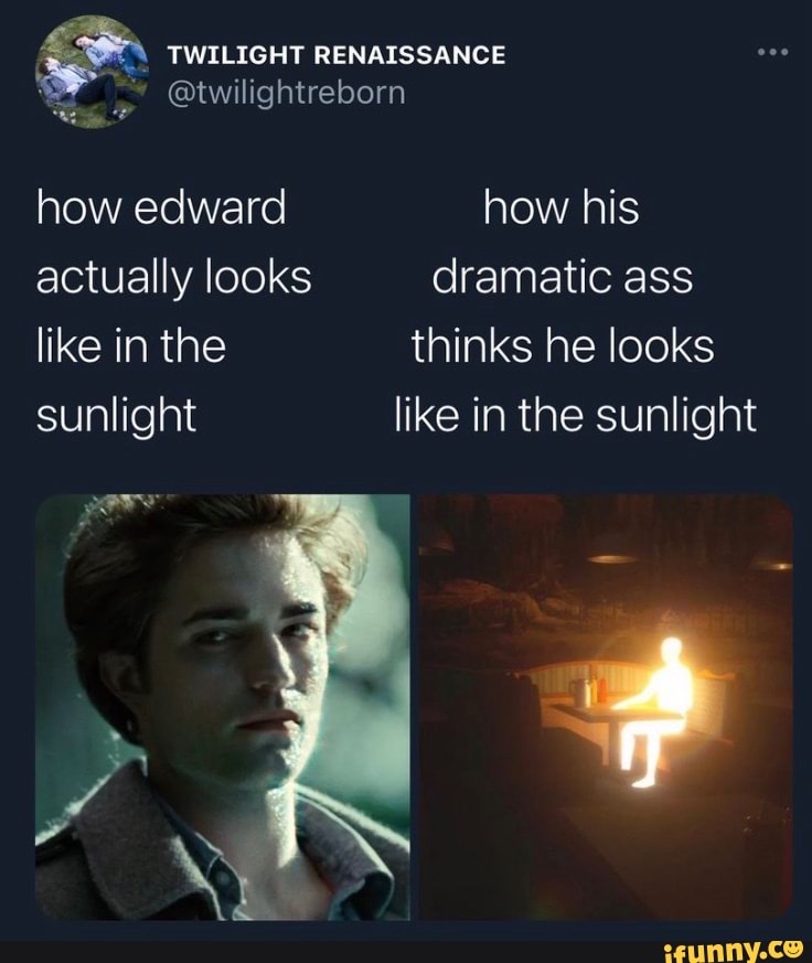 @twilightreborn TWILIGHT RENAISSANCE how edward how his actually looks ...
