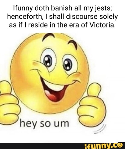 Henceforth memes. Best Collection of funny Henceforth pictures on iFunny