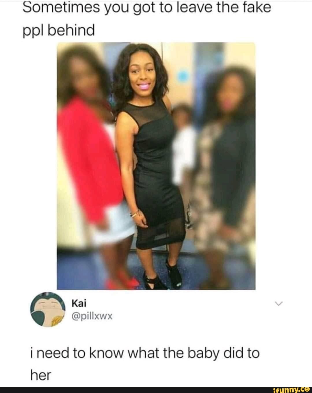 Sometimes you got to leave the fake ppl behind ineed to know what the ...