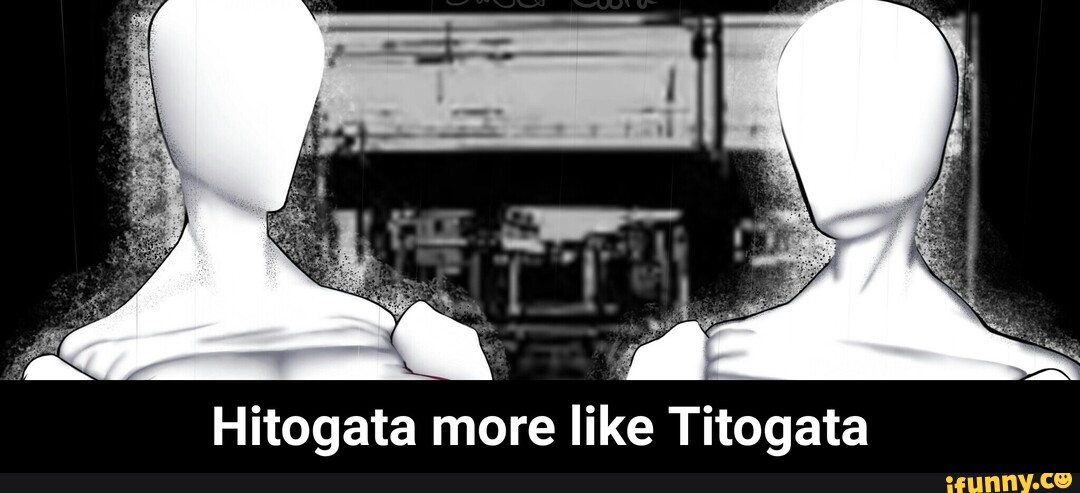 Hitogata memes. Best Collection of funny Hitogata pictures on iFunny