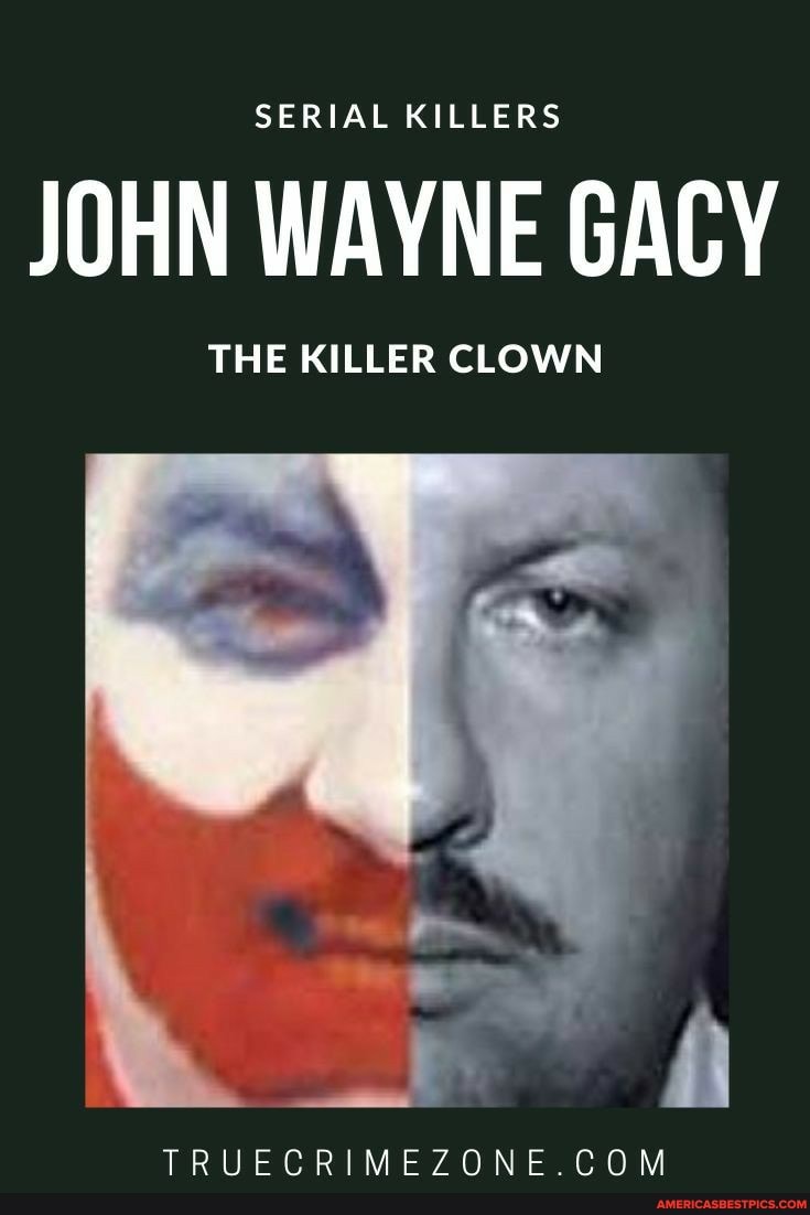 SERIAL KILLERS JOHN WAYNE GACY THE KILLER CLOWN - America’s best pics ...