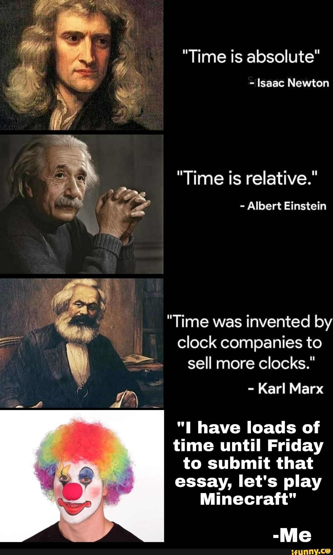 "Time is absolute" - Isaac Newton "Time is relative." - Albert Einstein ...