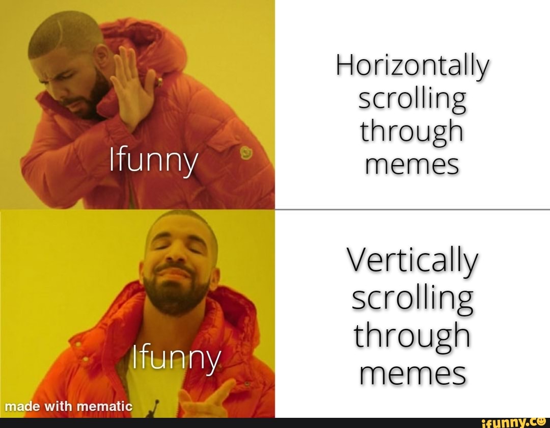 Funny Horizontally scrolling through memes funny with mematic ...