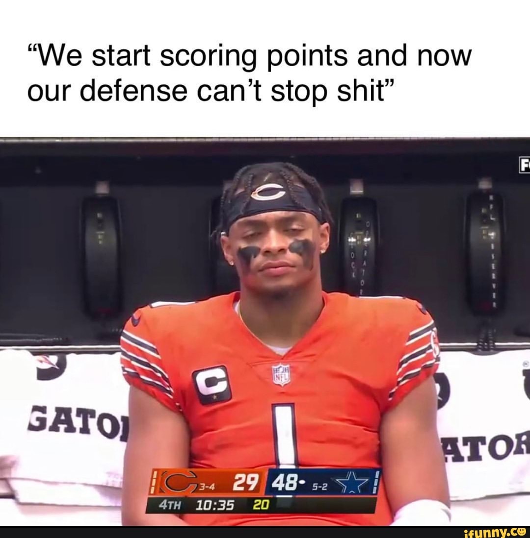 "We start scoring points and now our defense can't stop shit" SN 29) 48 ...