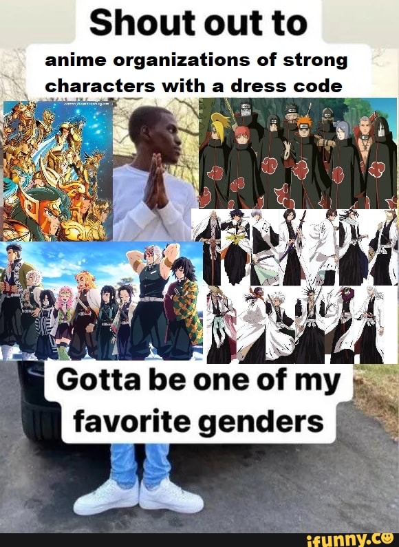 Shout out to anime organizations of strong cters with a dress code ta ...
