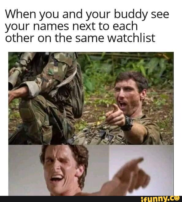 Watchlist memes. Best Collection of funny Watchlist pictures on iFunny