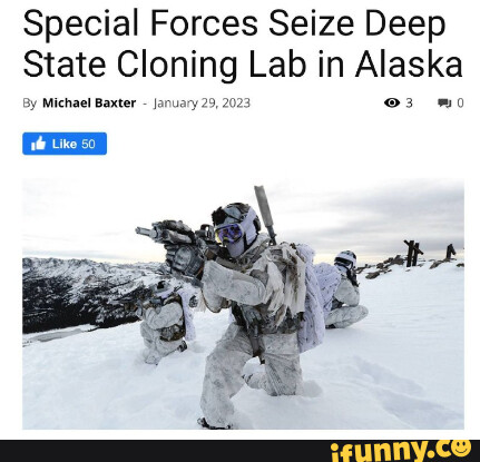 Special Forces Seize Deep State Cloning Lab in Alaska By Michael Baxter ...