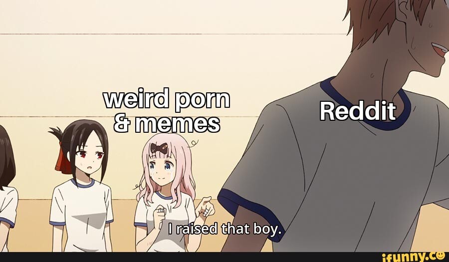 Weird porn &memes - iFunny