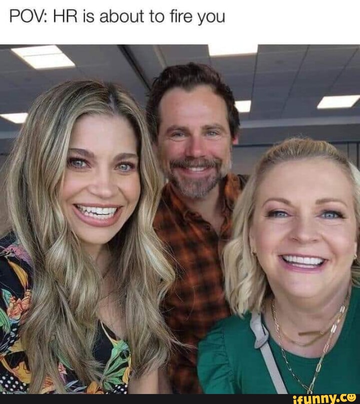 POV: HR is about to fire you - iFunny