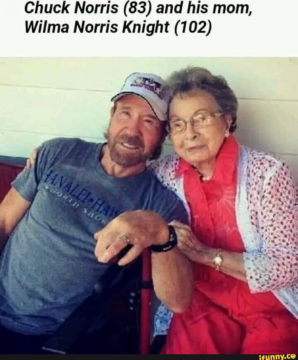 Chuck Norris (83) and his mom, Wilma Norris Knight (102) - iFunny