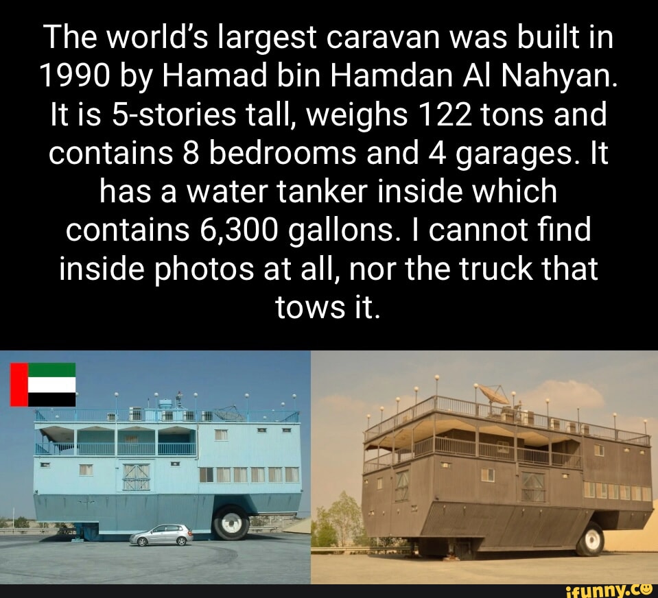The world's largest caravan was built in 1990 by Hamad bin Hamdan Al ...