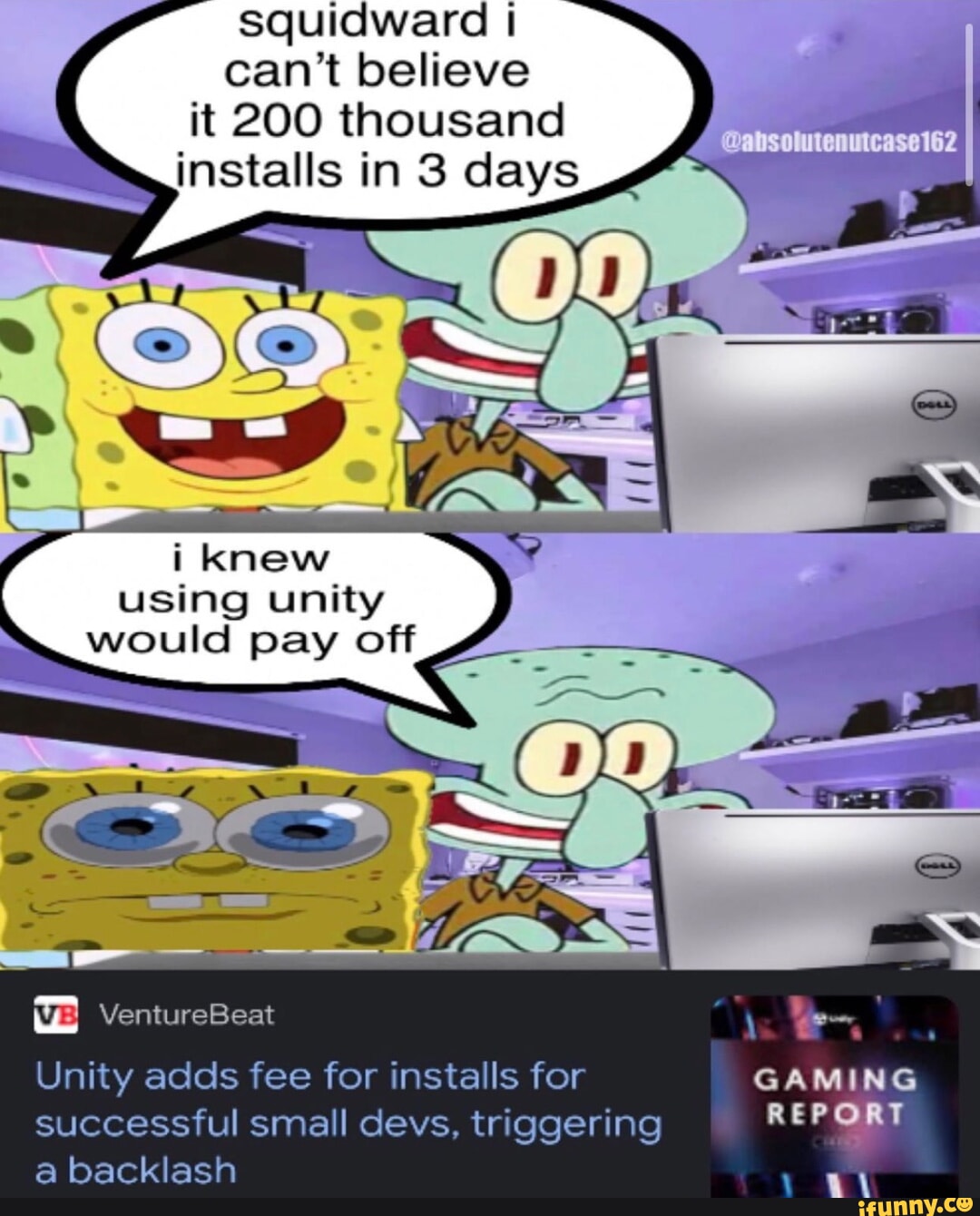 Squidward I can't believe it 200 thousand installs in knew using unity ...