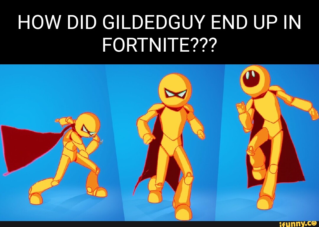 Gildedguy memes. Best Collection of funny Gildedguy pictures on iFunny