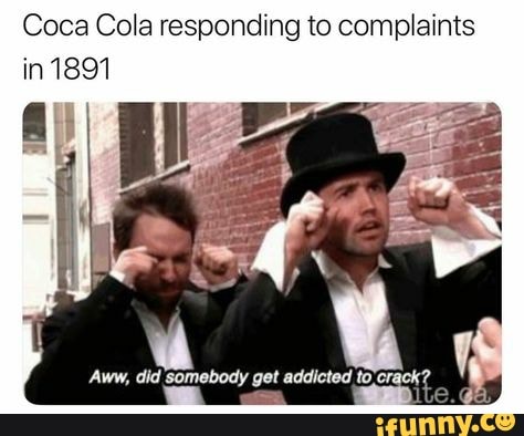 Coca Cola responding to complaints in 1891 Awn, did somebody get ...