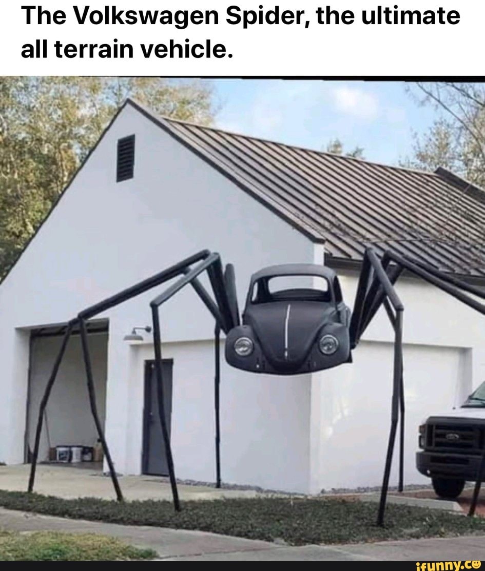 The Volkswagen Spider, the ultimate - iFunny