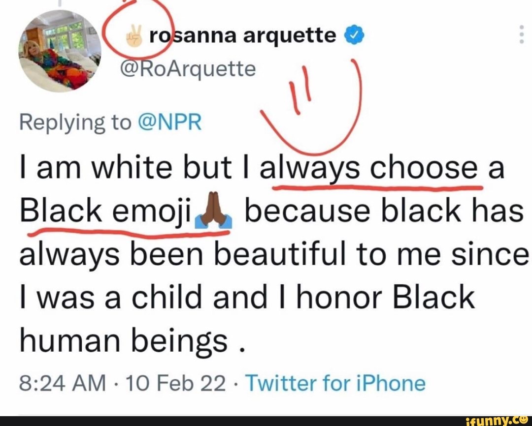 Arguette oArquette Replying to @NPR I am white but I always choose a ...