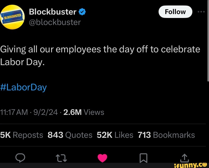 Blockbuster @ Follow @blockbuster Giving all our employees the day off ...